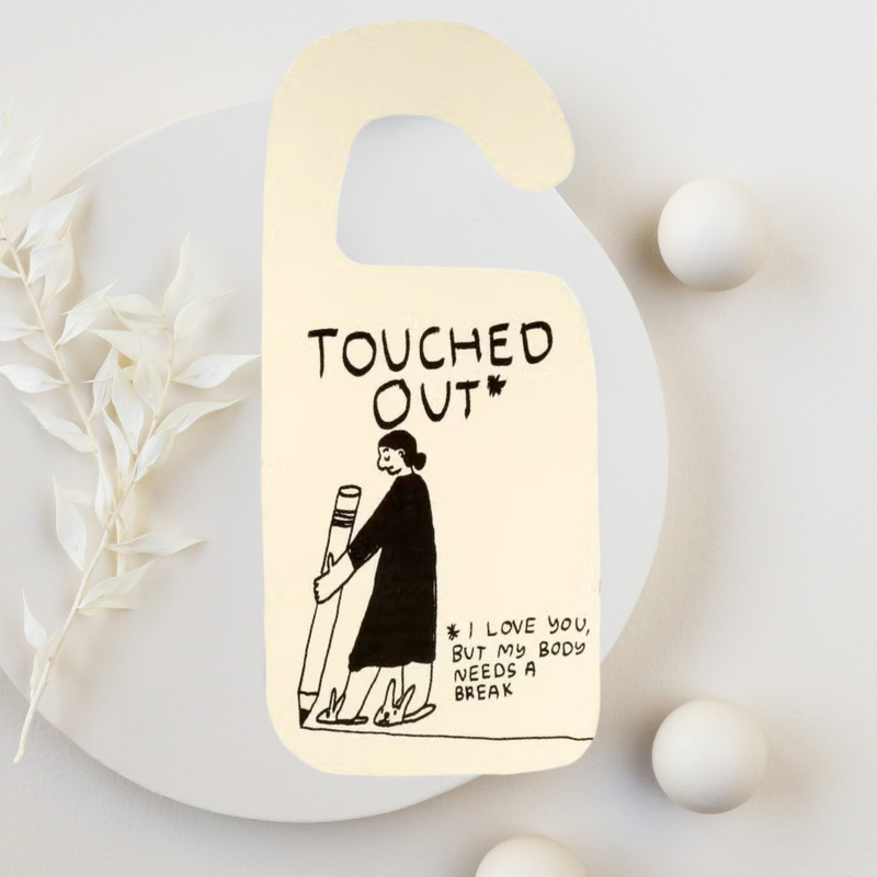 Touched Out Door Hanger – Self Cared